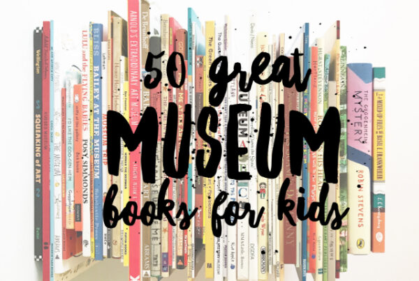 50 Great Museum Themed Books for Kids – The Bear & The Fox