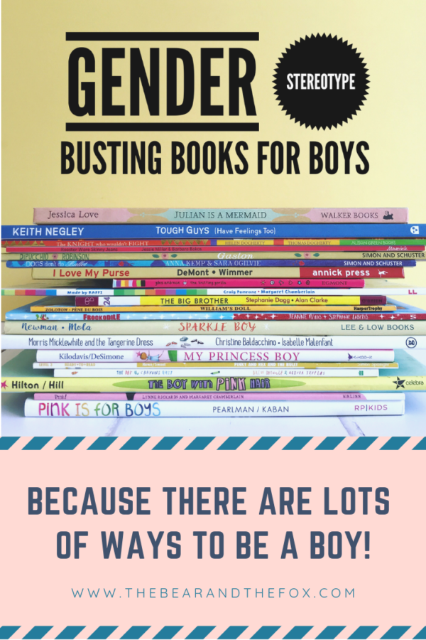 20 Gender-Stereotype-Busting Books for Boys – The Bear & The Fox